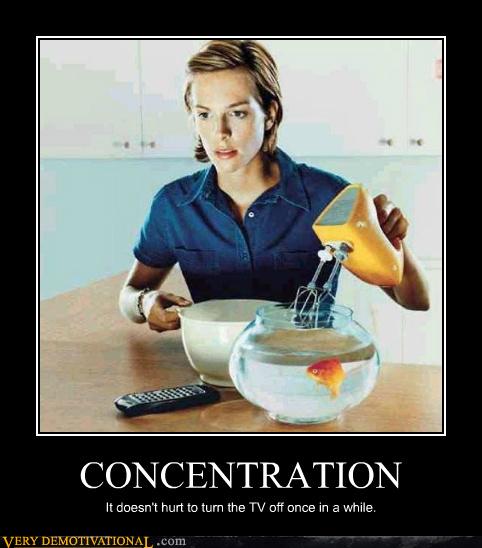 CONCENTRATION - Very Demotivational - Demotivational Posters | Very ...