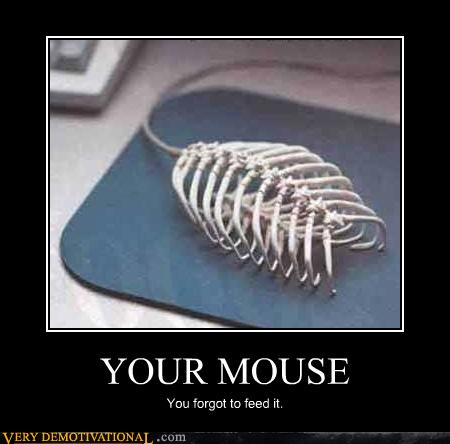 YOUR MOUSE - Very Demotivational - Demotivational Posters | Very ...