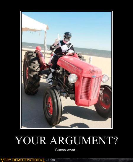 YOUR ARGUMENT - Very Demotivational - Demotivational Posters | Very ...