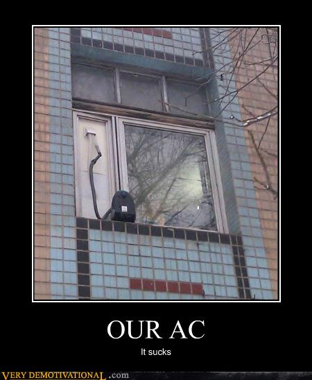 OUR AC - Very Demotivational - Demotivational Posters | Very ...