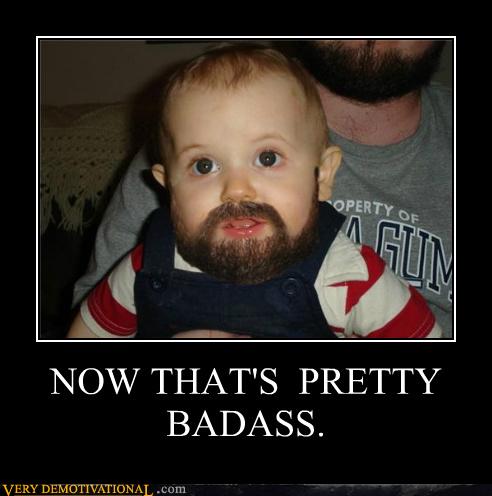 NOW THAT'S PRETTY BADA$$. - Very Demotivational - Demotivational ...