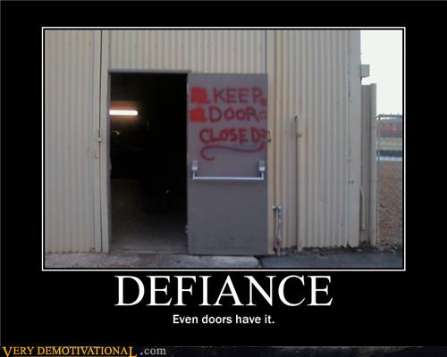 DEFIANCE - Very Demotivational - Demotivational Posters | Very ...