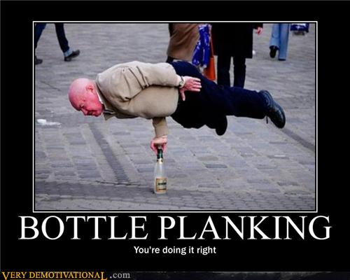 BOTTLE PLANKING - Very Demotivational - Demotivational Posters | Very ...