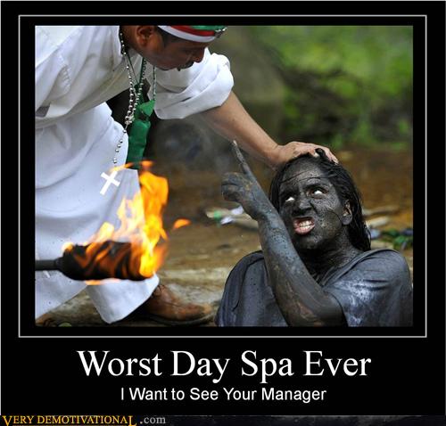 WORST SPA DAY EVER - Very Demotivational - Demotivational Posters ...
