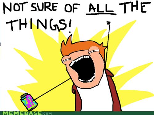 Not Sure if ALL the Things or Just the SIMILAR Things... - Memebase ...