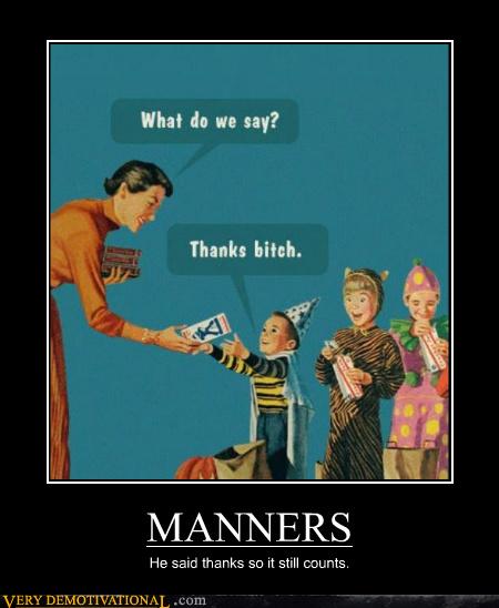 MANNERS - Very Demotivational - Demotivational Posters | Very ...