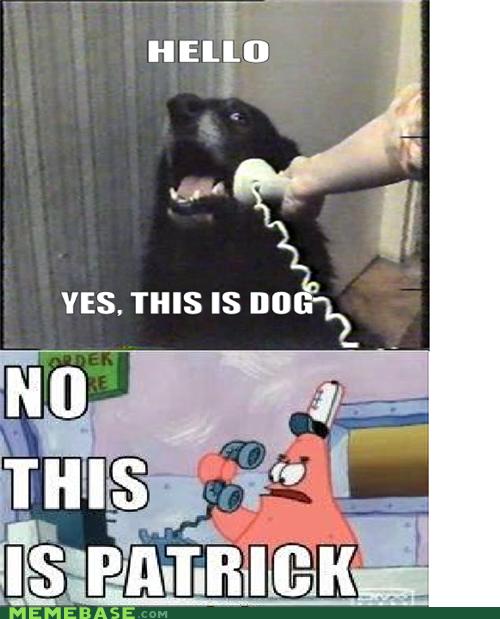 Memebase - patrick - Page 5 - All Your Memes In Our Base - Funny Memes ...