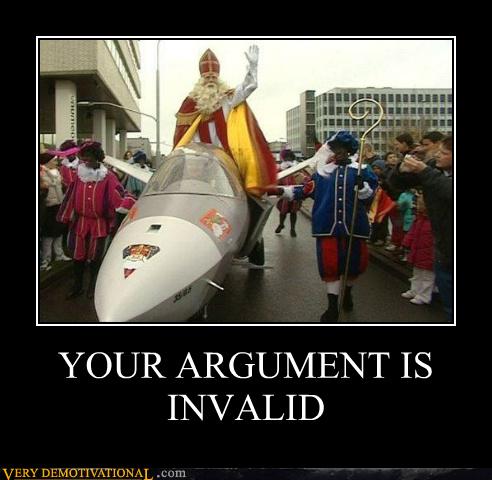 YOUR ARGUMENT IS INVALID - Very Demotivational - Demotivational Posters ...