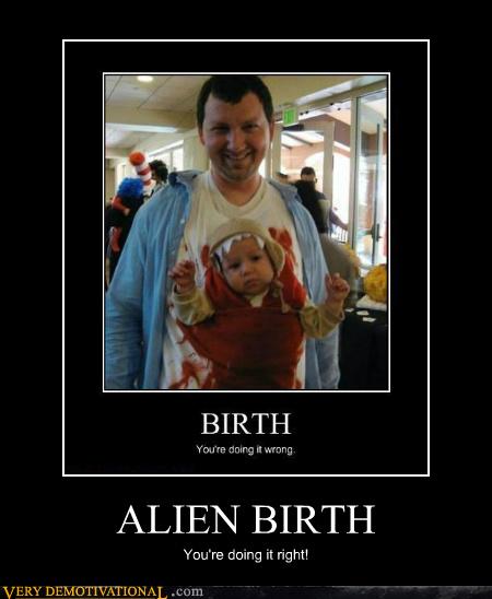 ALIEN BIRTH - Very Demotivational - Demotivational Posters | Very ...