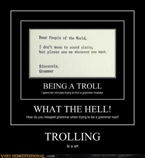 TROLLING - Very Demotivational - Demotivational Posters | Very ...