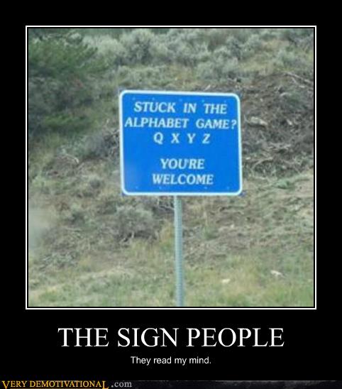 THE SIGN PEOPLE - Very Demotivational - Demotivational Posters | Very ...