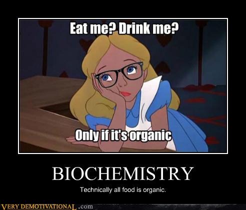 BIOCHEMISTRY - Very Demotivational - Demotivational Posters | Very ...
