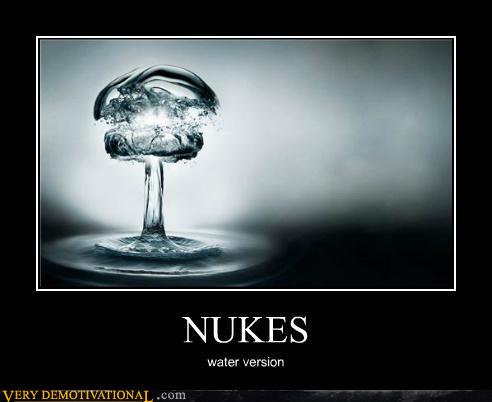 NUKES - Very Demotivational - Demotivational Posters | Very ...