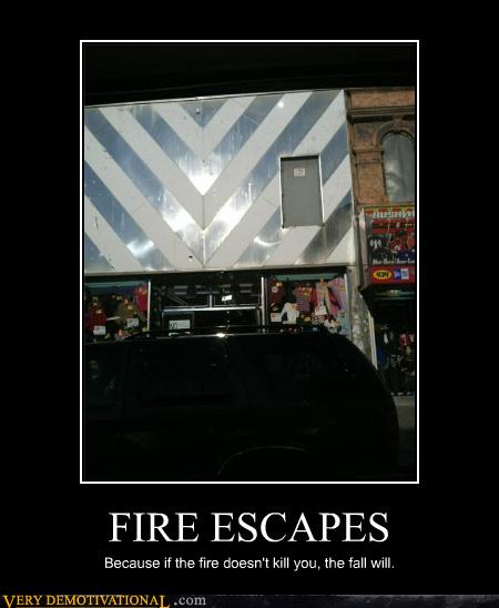 FIRE ESCAPES - Very Demotivational - Demotivational Posters | Very ...