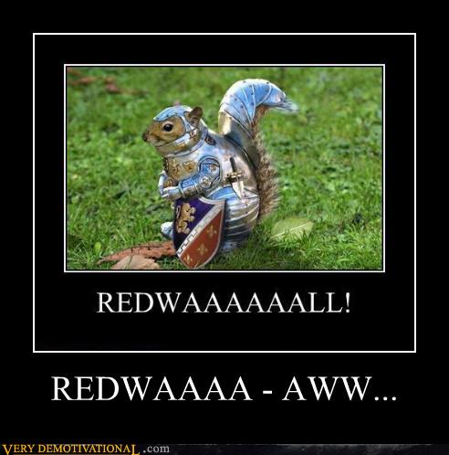 REDWAAAA - AWW... - Very Demotivational - Demotivational Posters | Very ...