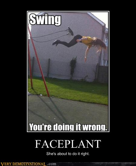 Very Demotivational - face plant - Very Demotivational Posters - Start Your Day Wrong ...