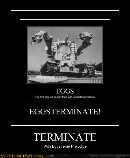 TERMINATE - Very Demotivational - Demotivational Posters | Very ...
