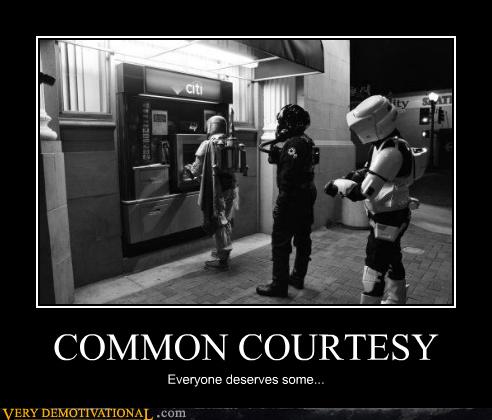 COMMON COURTESY - Very Demotivational - Demotivational Posters | Very ...