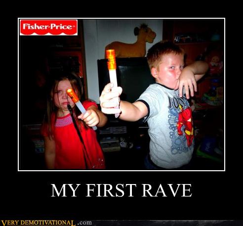 Very Demotivational - rave - Very Demotivational Posters - Start Your ...