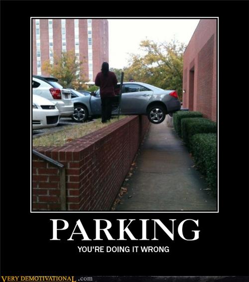 PARKING - Very Demotivational - Demotivational Posters | Very ...