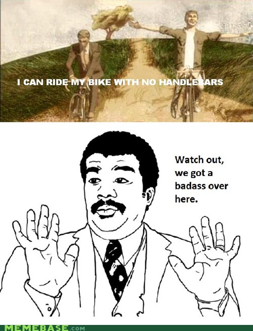 Only Cool Kids Ride Without Handlebars - Memebase - Funny Memes