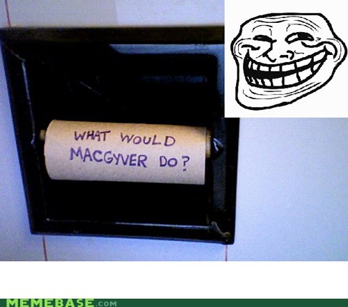 Art of Trolling - toilet paper - Troll Tricks and Pranks - Trolling 101 ...