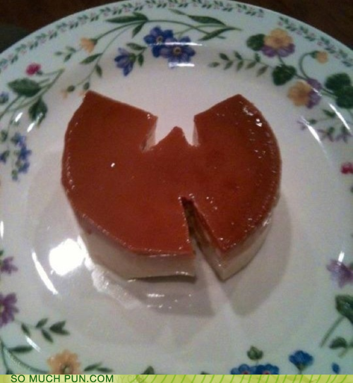 Puns - flan - Funny Puns - Pun Pictures - Cheezburger