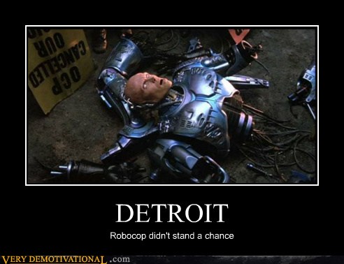 Very Demotivational - robocop - Very Demotivational Posters - Start ...