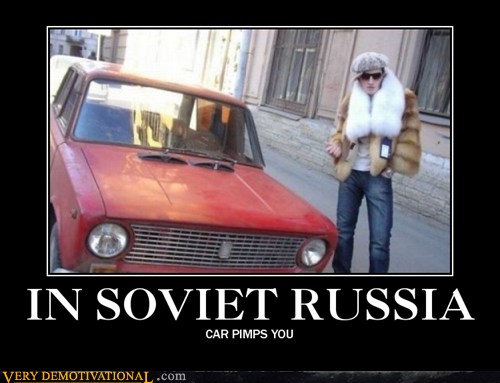 IN SOVIET RUSSIA - Very Demotivational - Demotivational Posters | Very ...