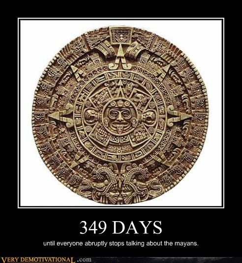 349 DAYS - Very Demotivational - Demotivational Posters | Very ...