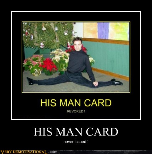 HIS MAN CARD - Very Demotivational - Demotivational Posters | Very ...