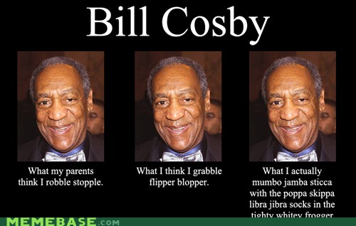 Memebase - bill cosby - Page 3 - All Your Memes In Our Base - Funny ...