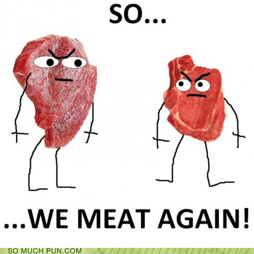 Puns - meet - Funny Puns - Pun Pictures - Cheezburger