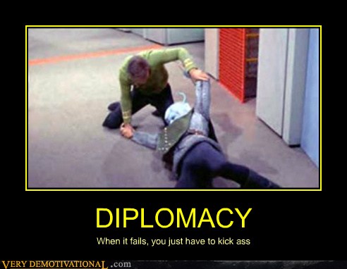 DIPLOMACY - Very Demotivational - Demotivational Posters | Very ...