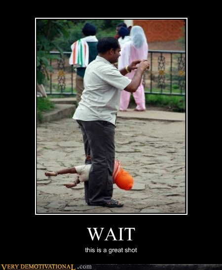 WAIT - Very Demotivational - Demotivational Posters | Very ...