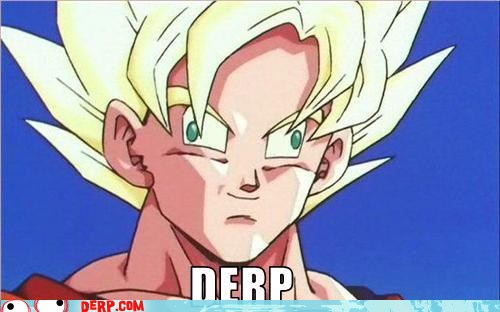 Derp - Dragon Ball Z - Derp Face Derps - hurr durr derp face - derp ...
