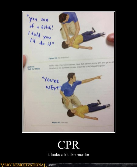Very Demotivational - cpr - Very Demotivational Posters - Start Your ...