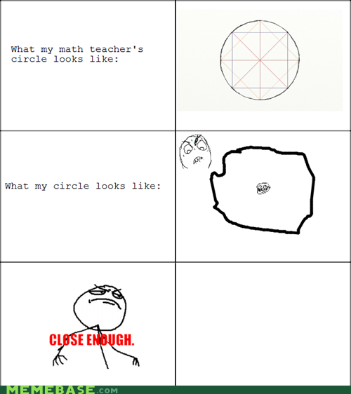 Close Enough! - Rage Comics - rage comics