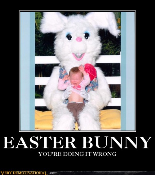 Very Demotivational - easter - Very Demotivational Posters - Start Your ...