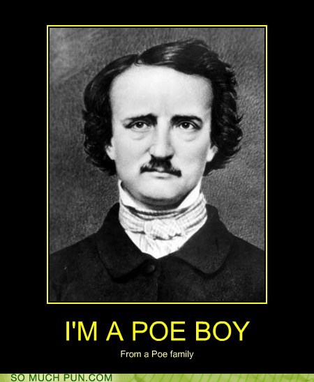 Puns - Edgar Allan Poe - Funny Puns - Pun Pictures - Cheezburger
