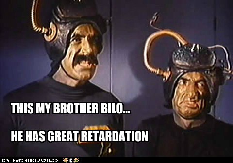 THIS MY BROTHER BILO... - Set Phasers to LOL - sci fi fantasy