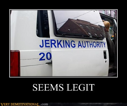 SEEMS LEGIT - Very Demotivational - Demotivational Posters | Very ...