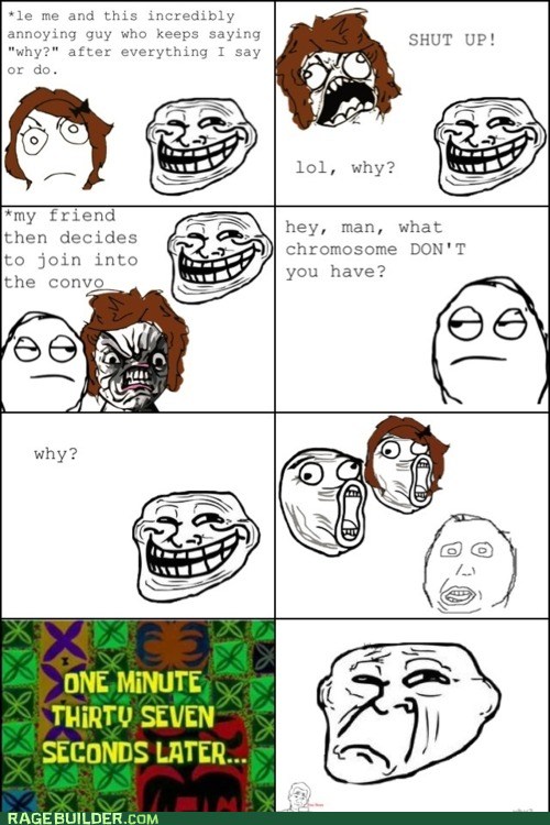 Why Do You Want to Know? - Rage Comics - rage comics