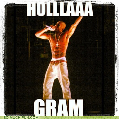 Puns - tupac - Funny Puns - Pun Pictures - Cheezburger