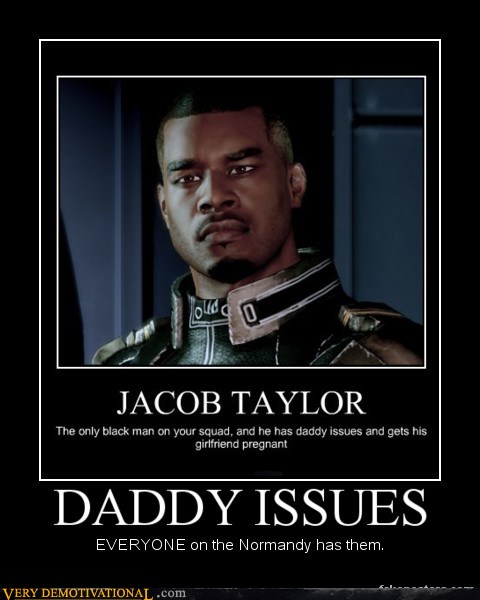 Very Demotivational - daddy issues - Very Demotivational Posters ...