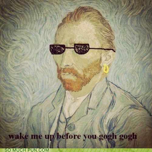 Puns - Vincent van Gogh - Funny Puns - Pun Pictures - Cheezburger