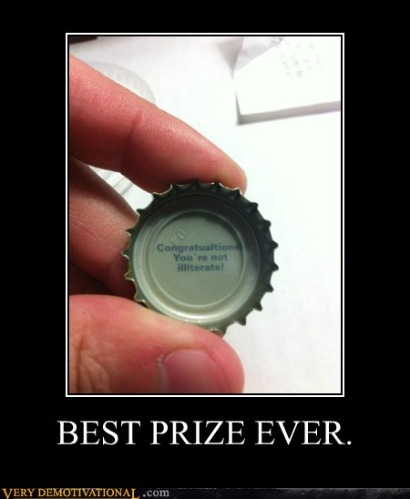 BEST PRIZE EVER. - Very Demotivational - Demotivational Posters | Very ...