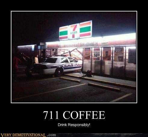 7-11 COFFEE - Very Demotivational - Demotivational Posters | Very ...