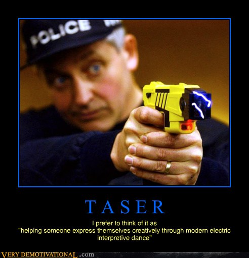 TASER - Very Demotivational - Demotivational Posters | Very ...