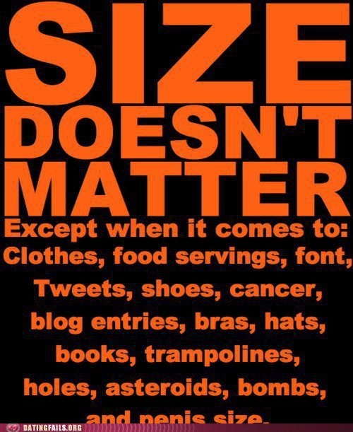 OK So Size Matters a Little - Dating Fails - dating memes, dating fails ...